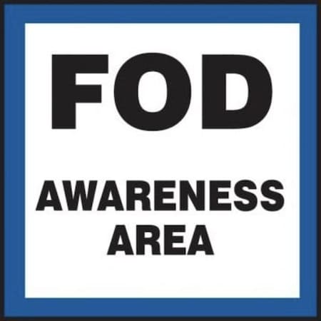Accuform Safety Sign FOD AWARENESS AREA 12 in x MQTL524XP | Zoro