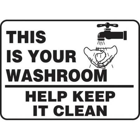 Accuform Safety Sign THIS IS YOUR WASHROOM MRST507XP MRST507XP | Zoro