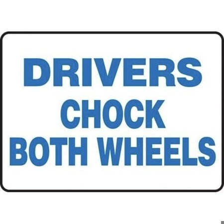 Accuform SAFETY SIGN DRIVER CHOCK BOTH WHEELS MTKC507XL | Zoro