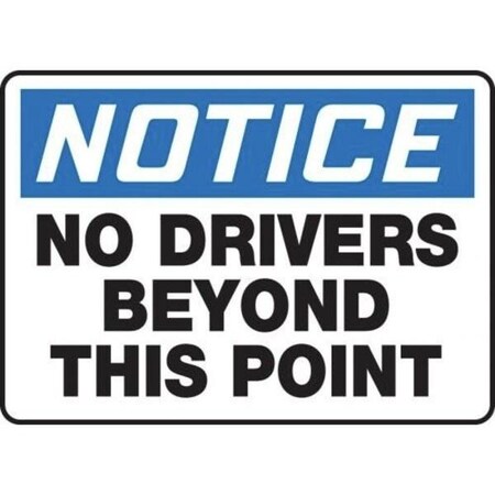Accuform OSHA NOTICE Safety Sign NO DRIVERS MTKC809VA MTKC809VA | Zoro