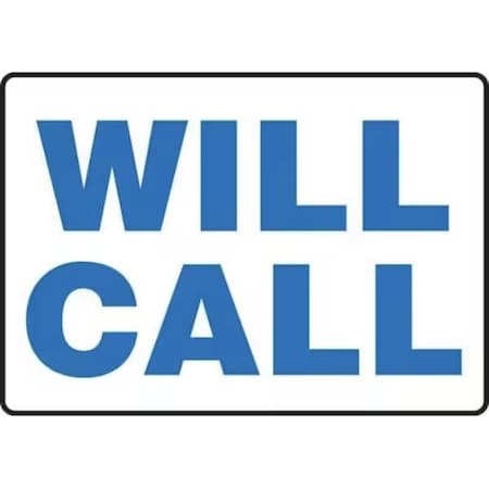 Accuform Safety Sign WILL CALL 20 in x 28 in MVHR509VP MVHR509VP | Zoro