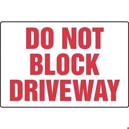 Accuform Safety Sign DO NOT BLOCK DRIVEWAY 12 in x MVHR539XP | Zoro