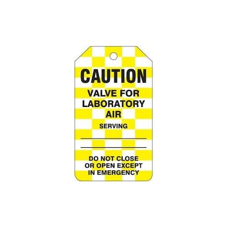 Accuform Safety Tags, CAUTION VALVE FOR LABORATORY AIR SERVING, 5.75in ...