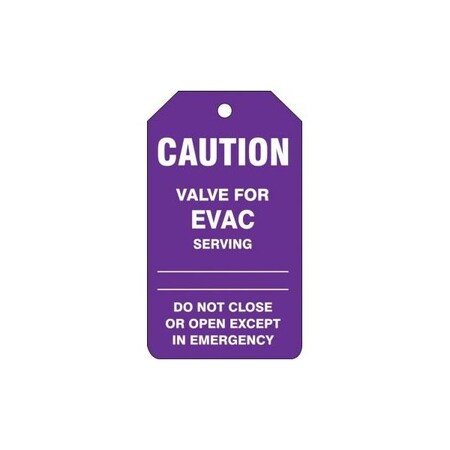 Accuform Safety Tags, CAUTION VALVE FOR EVAC SERVING, 5.75in x 3.25in ...