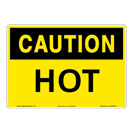 Clarion Safety Systems OSHA Compliant Caution/Hot Safety Signs Outdoor ...