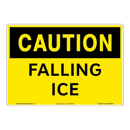 Clarion Safety Systems OSHA Compliant Caution/Falling Ice Safety Signs ...