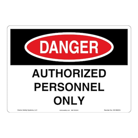 Clarion Safety Systems OSHA Compliant Danger/Authorized Personnel ...