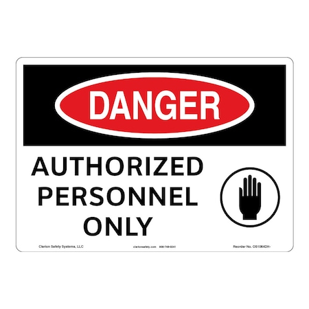 Clarion Safety Systems OSHA Compliant Danger/Authorized Personnel ...