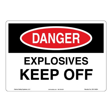 Clarion Safety Systems OSHA Compliant Danger/Explosives Keep Off Safety ...