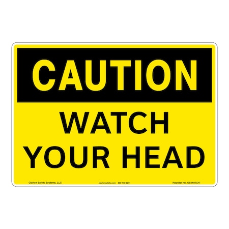 Clarion Safety Systems OSHA Compliant Caution/Watch Your Head Safety ...