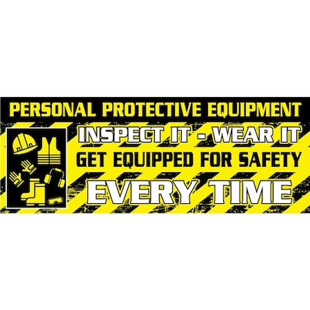 Visual Workplace Safety Banner, 13 oz., 3ft.x8ft., PPE Inspect 60-45 ...