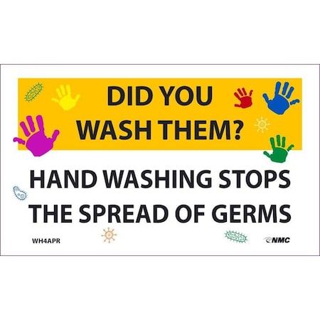 Nmc Safety Sign, DID YOU WASH THEM HAND WASHING STOPS THE SPREAD OF ...