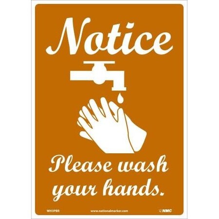 Nmc Safety Sign, NOTICE PLEASE WASH YOUR HANDS, Pressure Sensitive ...
