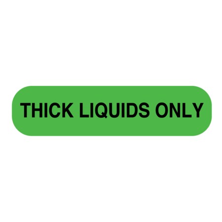 Nevs Thick Liquids Only Label 5/16 x 1-1/4" D-4011 | Zoro