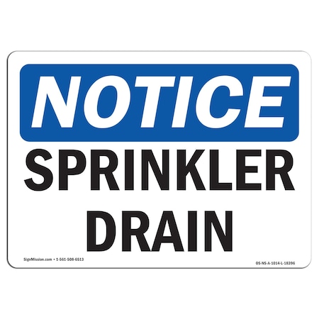 Signmission Safety Sign, OSHA Notice, 3.5" Height, Sprinkler Drain Sign ...