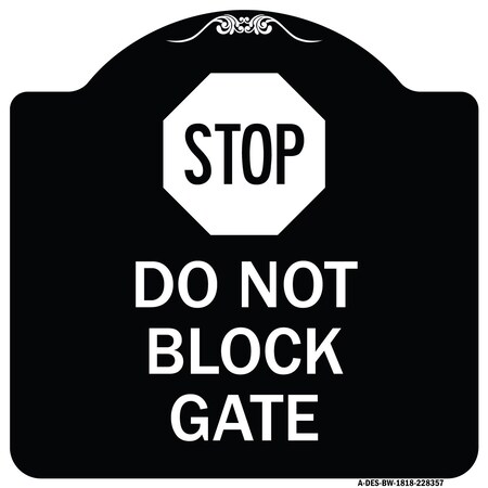 Signmission Stop Do Not Block Gate Heavy-Gauge Aluminum Architectural ...
