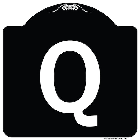 Signmission Sign with Letter Q Heavy-Gauge Aluminum Architectural Sign ...