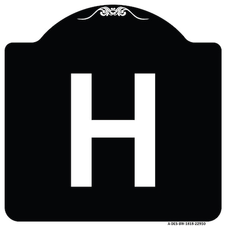 Signmission Sign with Letter H Heavy-Gauge Aluminum Architectural Sign ...