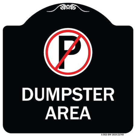 Signmission No Parking Dumpster Area Heavy-Gauge Aluminum Architectural ...