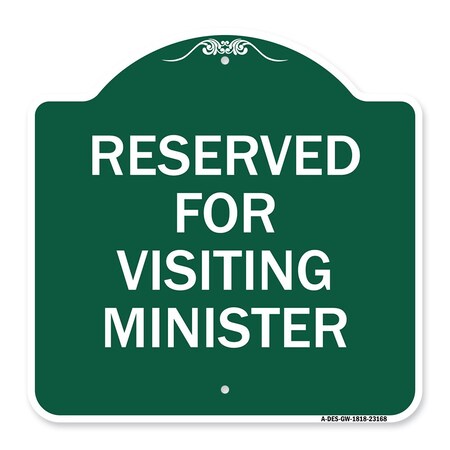 Signmission Reserved for Visiting Ministers, Green & White Aluminum ...