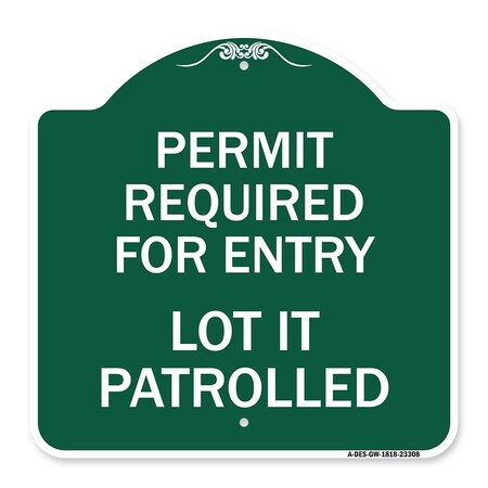 Signmission Permit Required for Entry Lot Is Patrolled Parking, Green ...