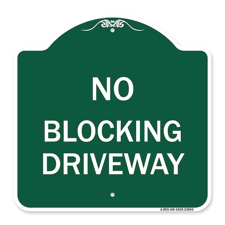 Signmission Designer Series Sign-No Blocking Driveway, Green & White ...