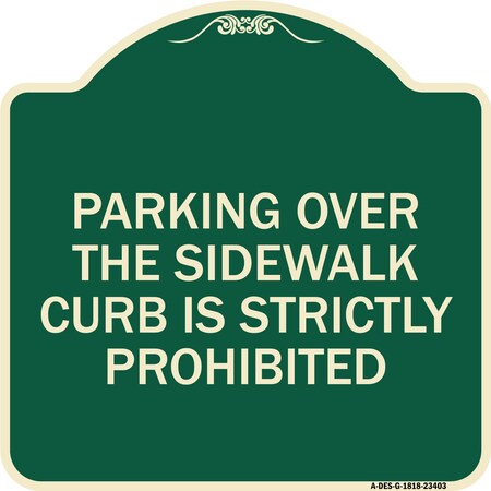 Signmission Parking Over Sidewalk Curb Is Strictly Prohibited Heavy ...
