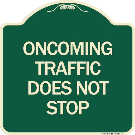 Signmission Oncoming Traffic Does Not Stop Heavy-Gauge Aluminum ...