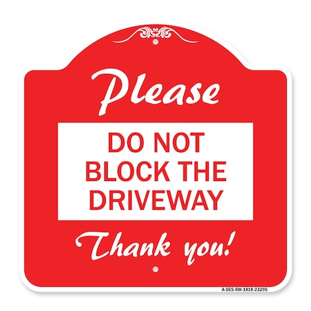 Signmission Please Do Not Block Driveway Thank You!, Red & White ...