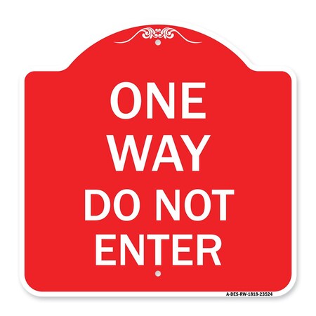 Signmission Designer Series Sign-One Way Do Not Enter, Red & White ...