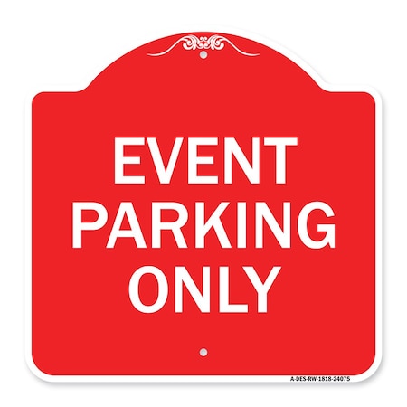 Signmission Designer Series Sign-Event Parking Only, Red & White ...