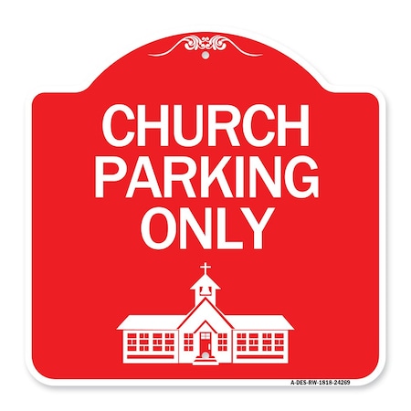 Signmission Church Parking Only Church Symbol, Red & White Aluminum ...