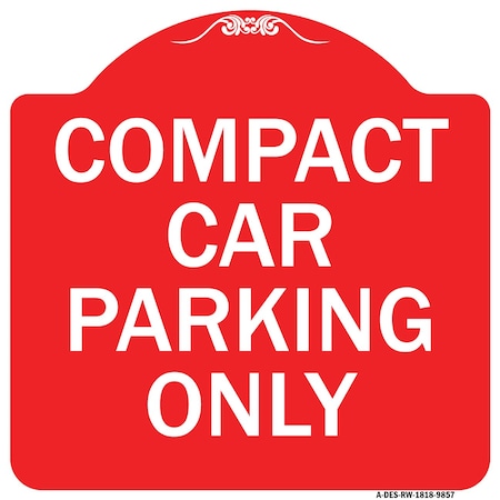 Signmission Compact Car Parking Only Heavy-Gauge Aluminum Architectural ...