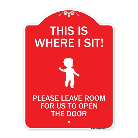 Signmission This Is Where I Sit! Please Leave Room for Us to Open Door ...
