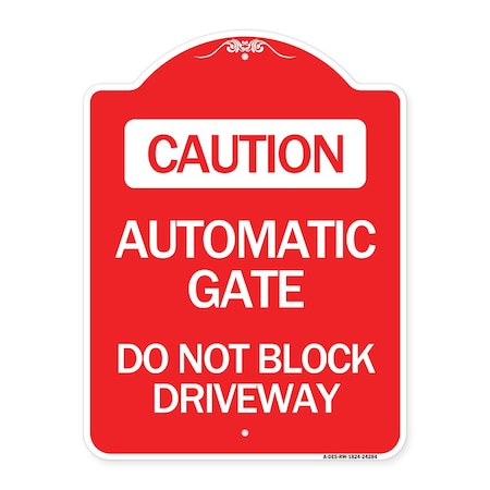 Signmission Caution Automatic Gate Do Not Block Driveway, Red & White ...