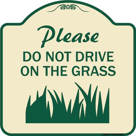 Signmission Please Do Not Drive on the Grass Heavy-Gauge Aluminum ...
