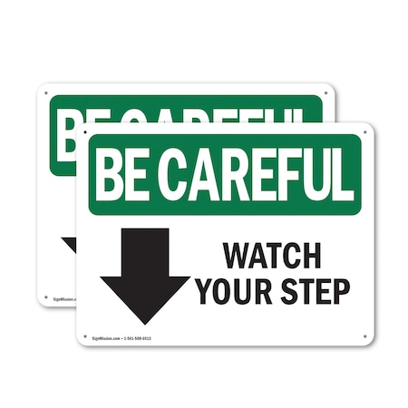 Signmission Watch Your Step Down Arrow With Symbol OSHA Be Careful Sign ...