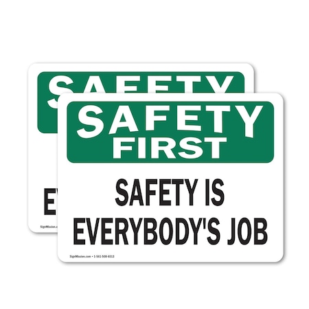 Signmission Safety Is Everybody's Job OSHA Safety First Sign, Vinyl ...