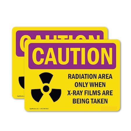 Signmission Radiation Area Only When X-Ray With Symbol OSHA Caution ...