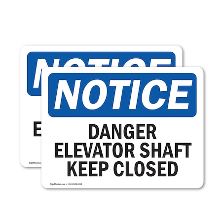 Signmission Danger Elevator Shaft Keep Closed, 10 in W x Rectangle ...