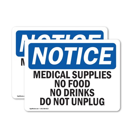 Signmission Medical Supplies No Food Or Drinks Do Not Unplug, 24 in W x ...
