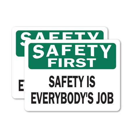 Signmission OSHA Safety First Decal - Safety Is Everybody's Job OSHA ...