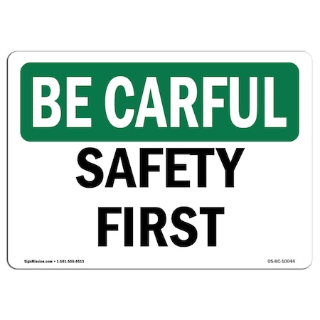 Signmission OSHA BE CAREFUL Sign, 14in X 10in Rigid Plastic, 10" W, 14 ...