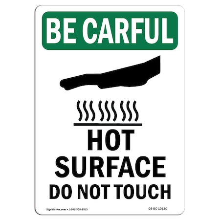 Signmission OSHA BE CAREFUL Sign, Hot Surface Do Not Touch W/ Symbol ...