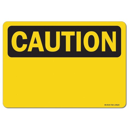 Signmission OSHA Caution Sign, Caution, 14in X 10in Aluminum, 10" W, 14 ...