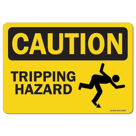 Signmission OSHA Caution Sign, Tripping Hazard, 14in X 10in Aluminum ...