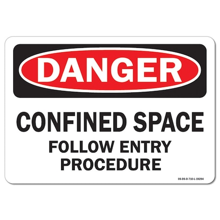 Signmission OSHA Sign, Confined Space Follow Entry Procedure, 14in X ...