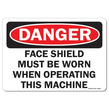 Signmission OSHA Danger Sign, Face Shield, 14in X 10in Aluminum, 14" W ...