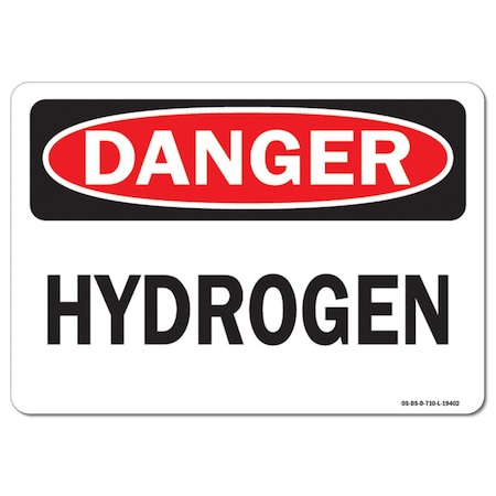 Signmission Safety Sign, OSHA Danger, 7" Height, 10" Width, Hydrogen ...