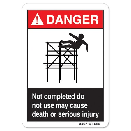 Signmission OSHA Sign, Not Completed Do Not Use Use May Cause Death ...